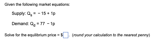 Solved Given the following market equations: Supply: | Chegg.com