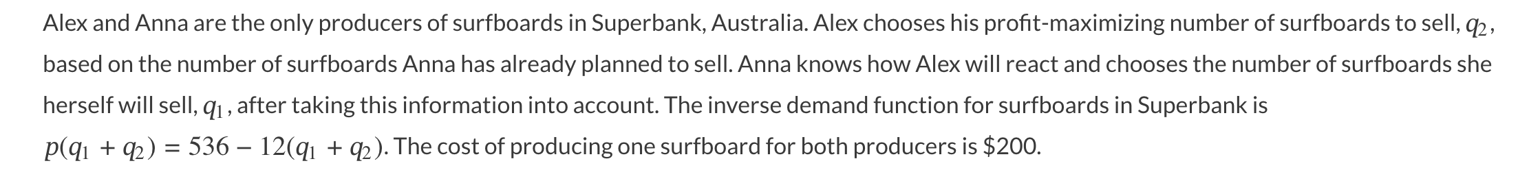 Solved Part 1) Alex and Anna are Stackelberg competitors. | Chegg.com