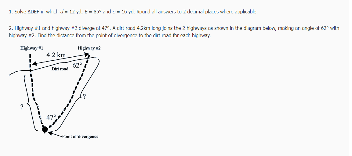 Solved 1. Solve DEF in which d=12yd,E=85∘ and e=16yd. Round | Chegg.com