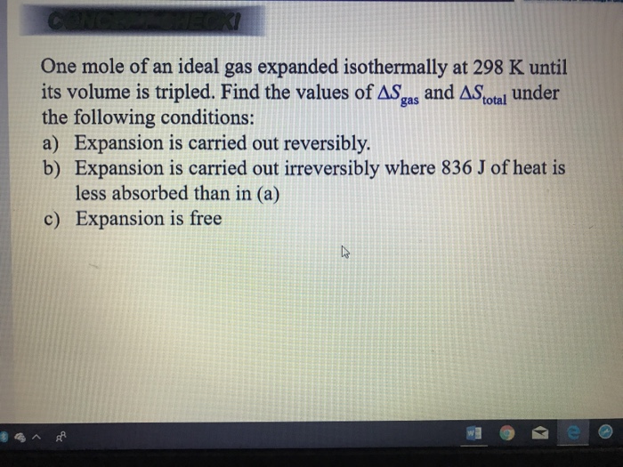 Solved One mole of an ideal gas expanded isothermally at 298 | Chegg.com