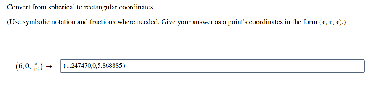 Solved Convert from spherical to rectangular coordinates. | Chegg.com