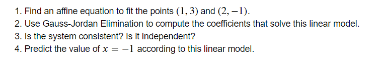 Solved 1. Find an affine equation to fit the points (1,3) | Chegg.com