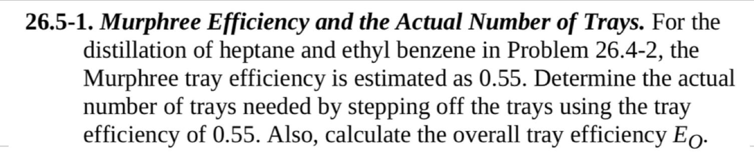 Solved 26.5-1. Murphree Efficiency and the Actual Number of | Chegg.com