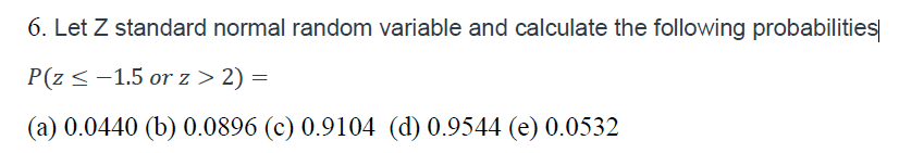 Solved 6. Let Z standard normal random variable and | Chegg.com