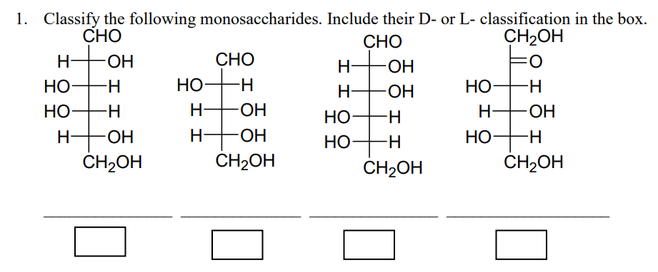 Solved 1. Classify the following monosaccharides. Include | Chegg.com