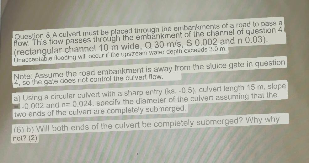 Solved Question \& A culvert must be placed through the | Chegg.com