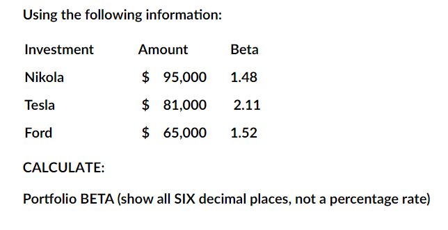 Solved Using the following information: CALCULATE: Portfolio | Chegg.com