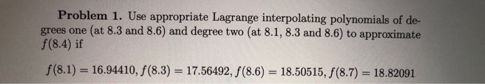 Solved Problem 1. Use appropriate Lagrange interpolating | Chegg.com