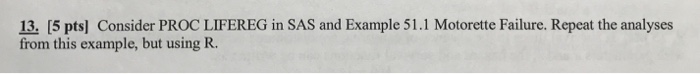 Solved 13 [5 Pts] Consider Proc Lifereg In Sas And Example