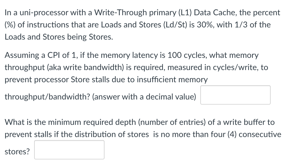 Solved In a uni-processor with a Write-Through primary (L1) | Chegg.com