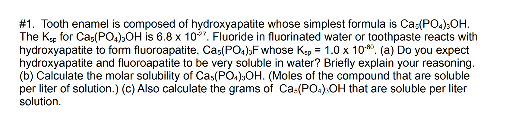 Solved \#1. Tooth enamel is composed of hydroxyapatite whose | Chegg.com