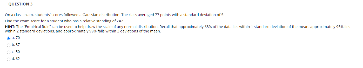 Solved QUESTION 3 On a class exam, students' scores followed | Chegg.com Solved QUESTION 3 On a class exam, students' scores followed | Chegg.com