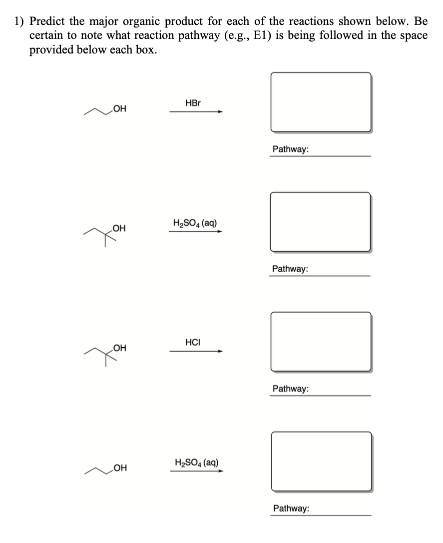 Solved 1) Predict the maior organic product for each of the | Chegg.com