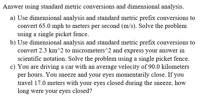 Solved Answer using standard metric conversions and | Chegg.com