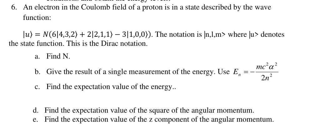 Solved 6 An Electron In The Coulomb Field Of A Proton Is In