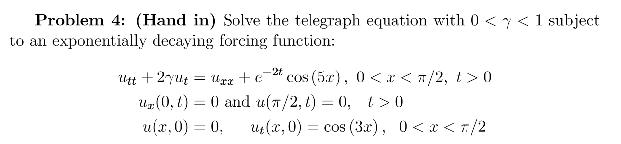 Solved Problem 4: (Hand in) Solve the telegraph equation | Chegg.com