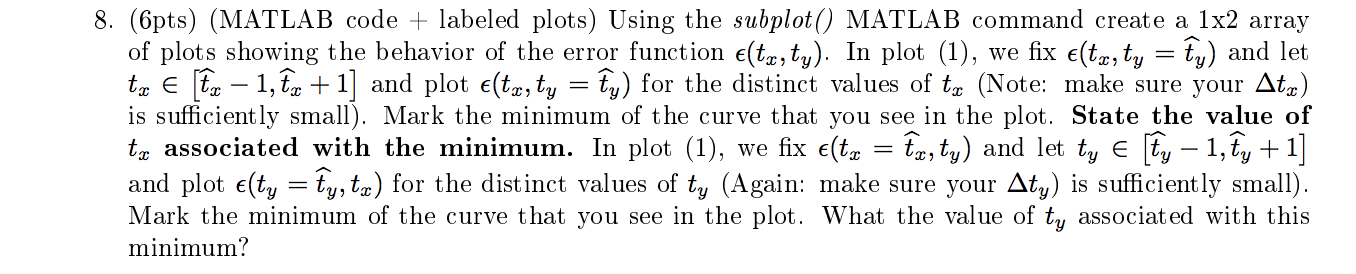 8. (6pts) (MATLAB code + labeled plots) Using the | Chegg.com