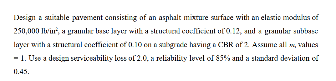Solved Design a suitable pavement consisting of an asphalt | Chegg.com