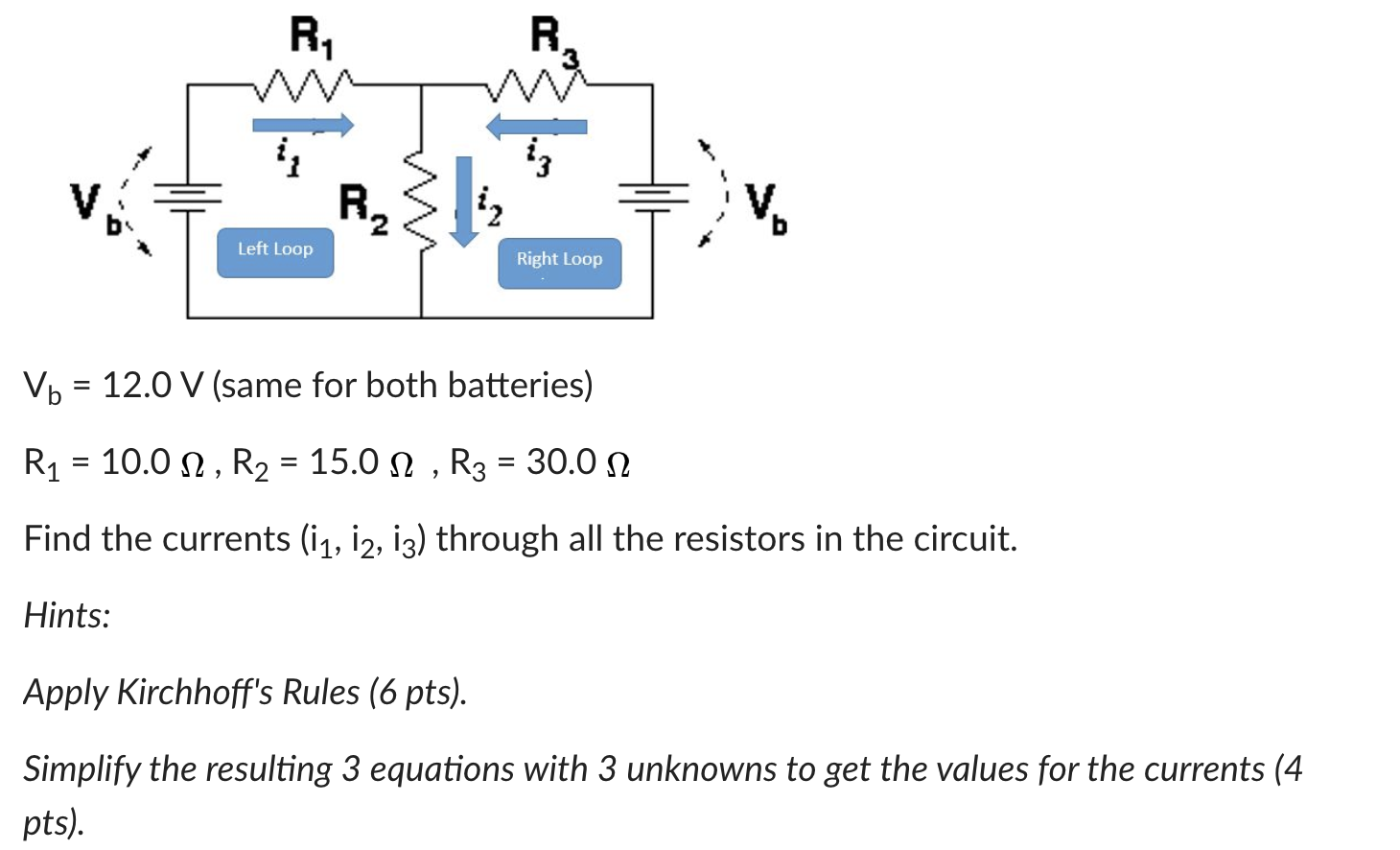 Solved R, R R. R Left Loop Right Loop Vb = 12.0 V (same for | Chegg.com
