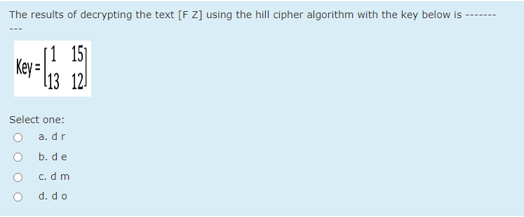 Solved The results of decrypting the text FZ ﻿using the hill | Chegg.com