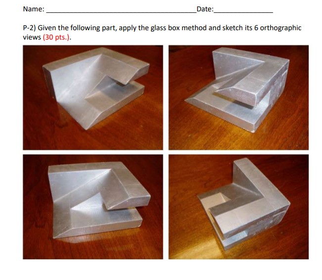 Solved Name: Date: P-2) Given the following part, apply the | Chegg.com