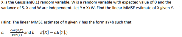 Solved X is the Gaussian(0,1) random variable. W is a random | Chegg.com