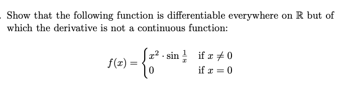 Solved Show that the following function is differentiable | Chegg.com