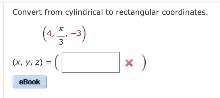Solved Convert from cylindrical to rectangular coordinates. | Chegg.com