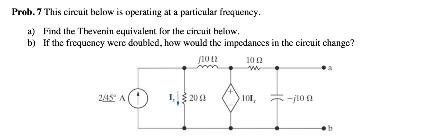 Solved Prob. 7 This circuit below is operating at a | Chegg.com