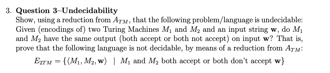 Solved 3. Question 3-Undecidability Show, using a reduction | Chegg.com