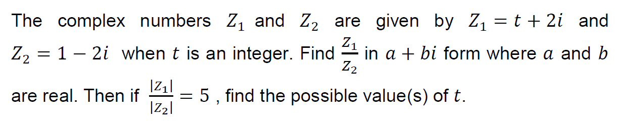 Solved The complex numbers Z1 and Z2 are given by Z1 = t + | Chegg.com