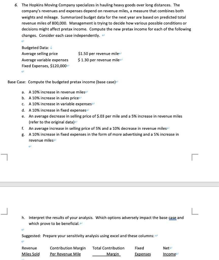 Solved 6. The Hopkins Moving Company specializes in hauling | Chegg.com