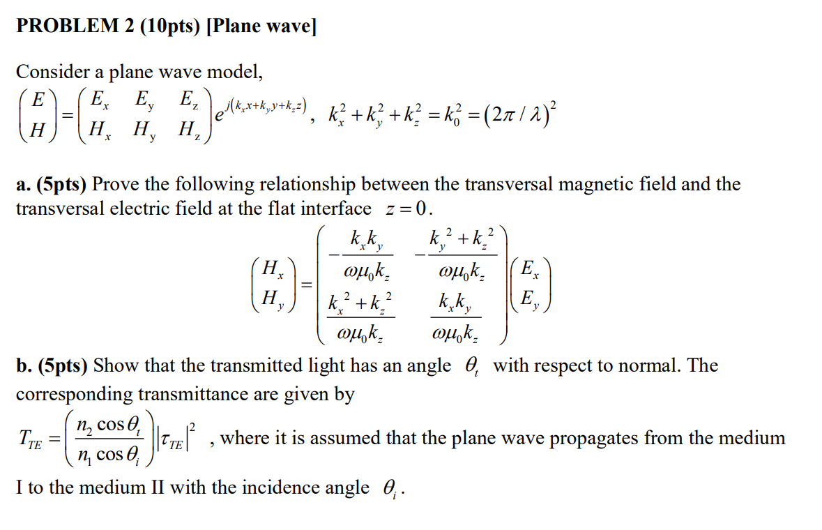 Solved PROBLEM 2 (10pts) [Plane wave] Consider a plane wave | Chegg.com