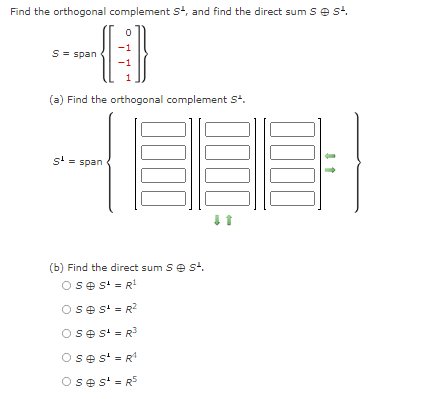 Solved Find the orthogonal complements, and find the direct | Chegg.com