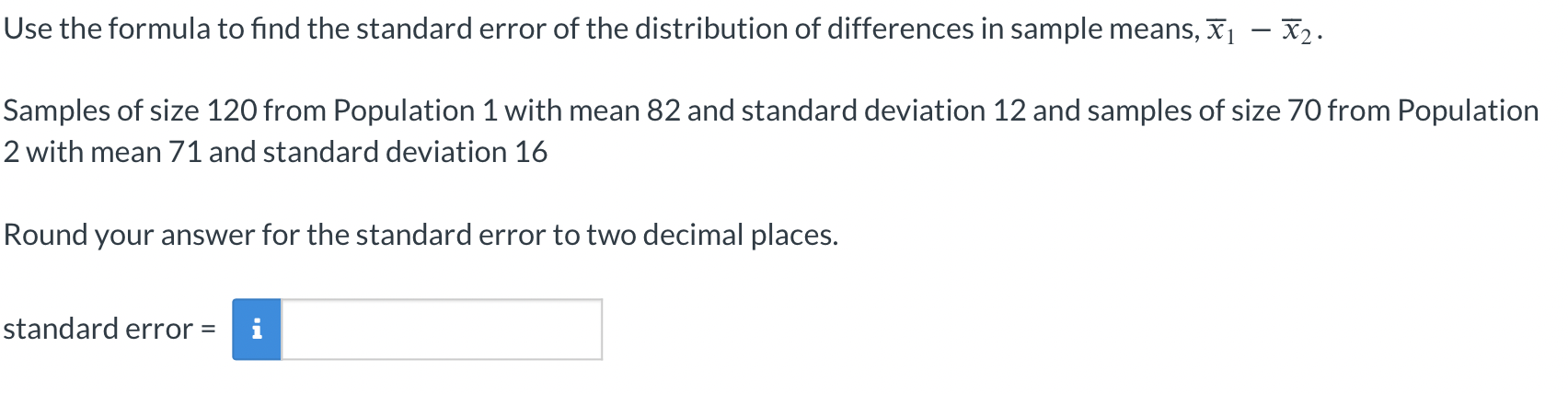 Solved Use the formula to find the standard error of the | Chegg.com