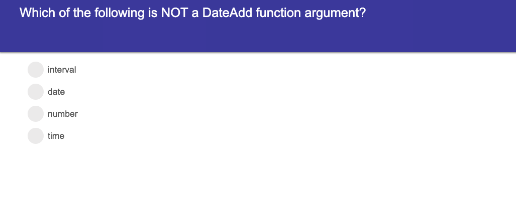Solved Which of the following is NOT a DateAdd function | Chegg.com