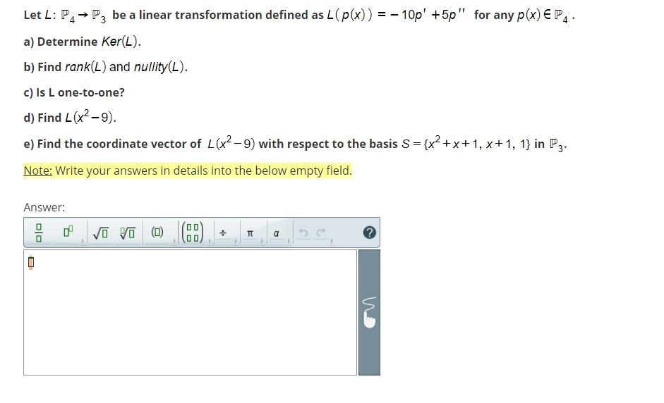 Solved Let L: P4 → P3 be a linear transformation defined as | Chegg.com