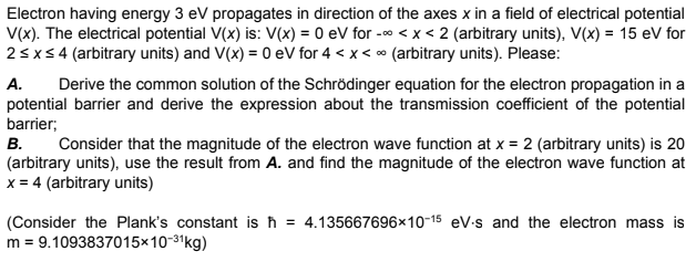 Solved Electron Having Energy 3 Ev Propagates In Direction