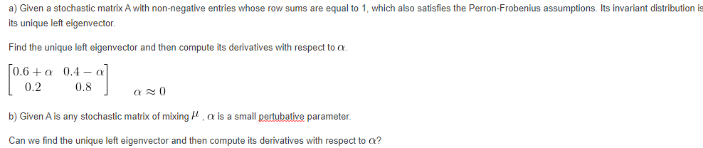 a) Given a stochastic matrix A with non-negative | Chegg.com