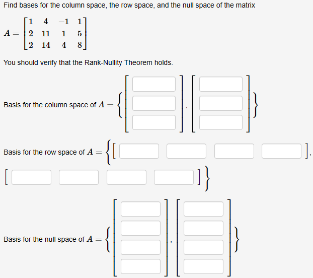 Solved A=⎣⎡12241114−114158⎦⎤ You should verify that the | Chegg.com
