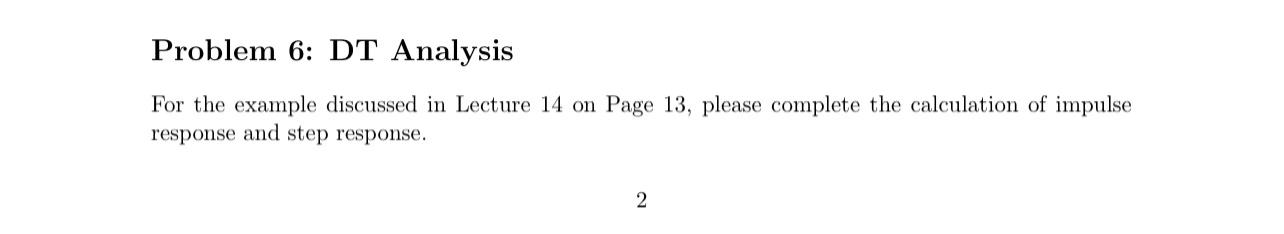 Solved Problem 6: DT Analysis For the example discussed in | Chegg.com
