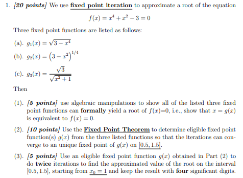 Solved - *4 1. (20 points) We use fixed point iteration to | Chegg.com