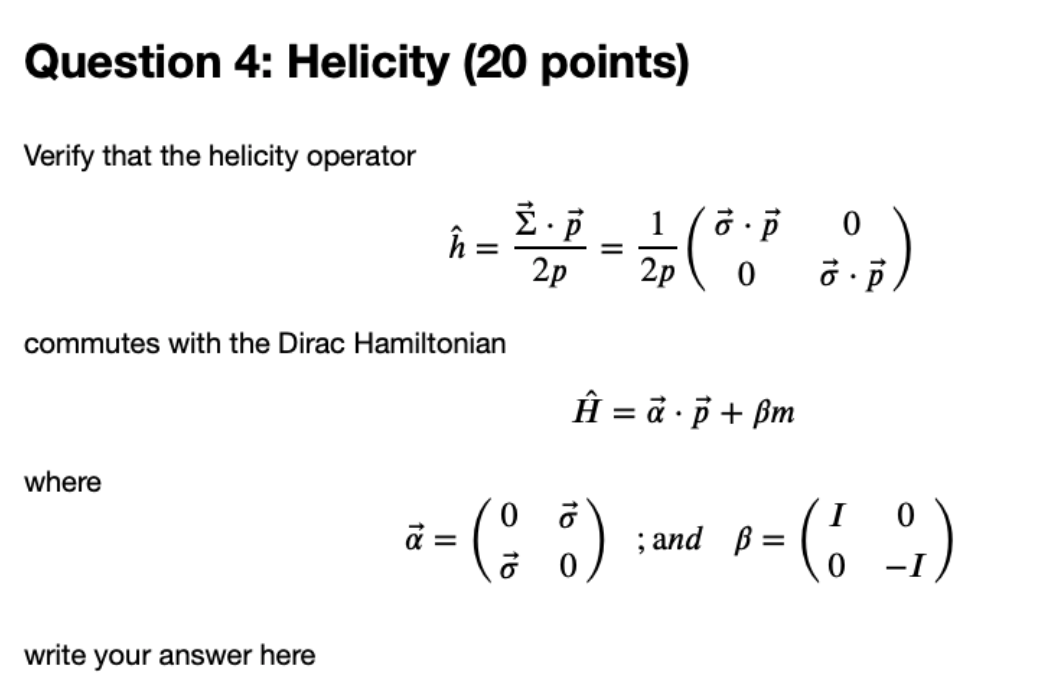 Solved Question 4: Helicity (20 points) Verify that the | Chegg.com