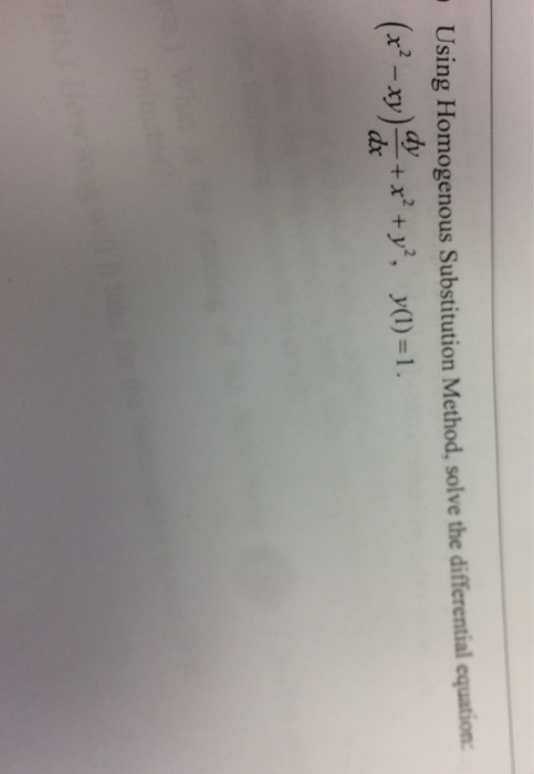 Solved Using Homogenous Substitution Method, solve the | Chegg.com