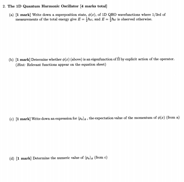 Solved 2. The 1D Quantum Harmonic Oscillator (4 marks total] | Chegg.com