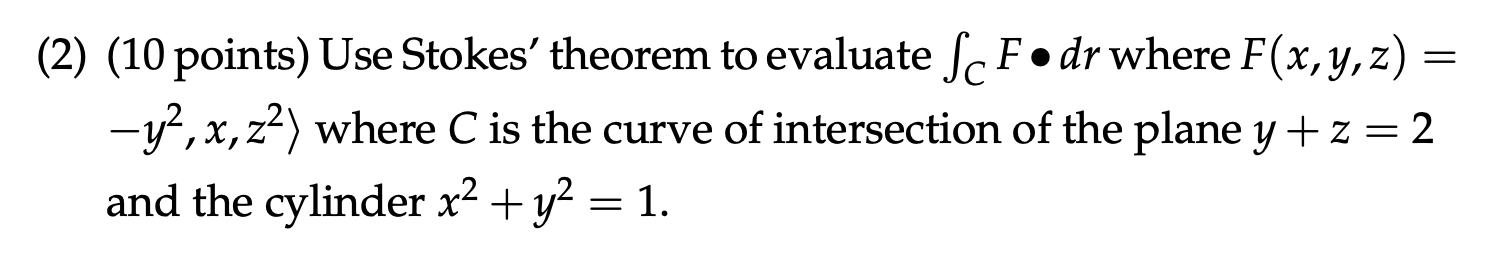 Solved (2) (10 ﻿points) ﻿Use Stokes' theorem to evaluate | Chegg.com