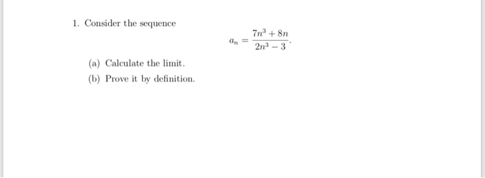 Solved 1. Consider the sequence 7n3 +8n (a) Calculate the | Chegg.com
