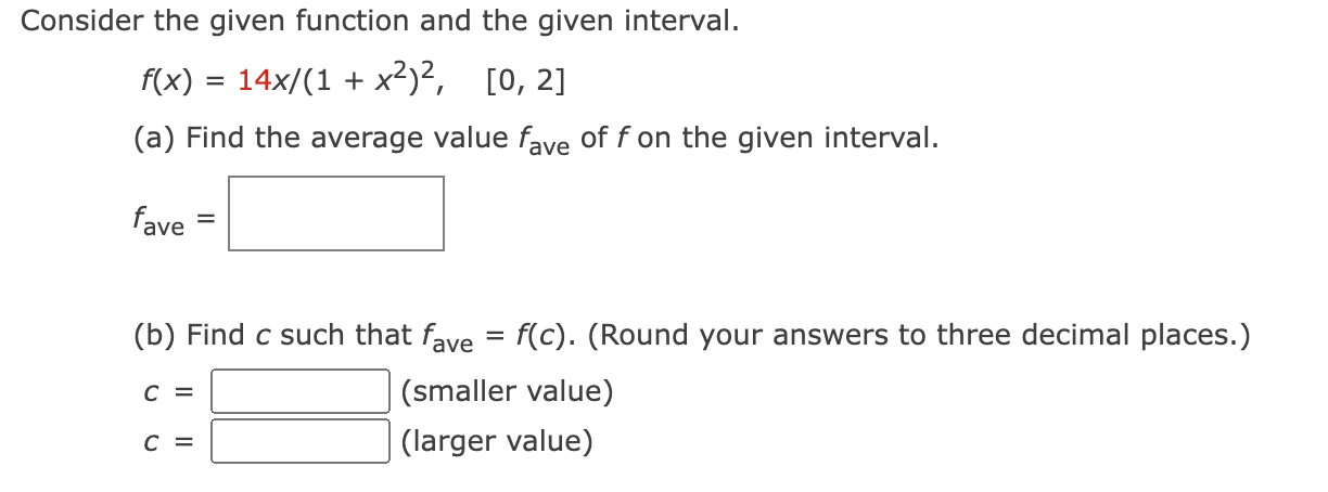 Solved Consider the given function and the given interval. | Chegg.com