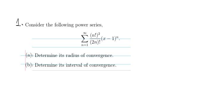 Solved 1. Consider the following power series, | Chegg.com