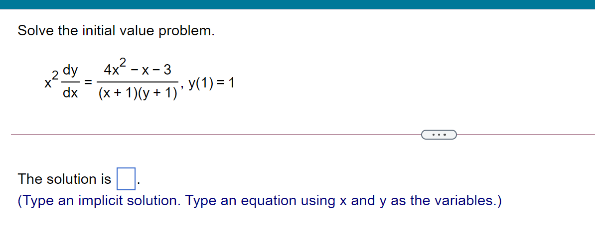 Solved Solve the initial value problem. x² dy 4x2 -X-3 (x + | Chegg.com